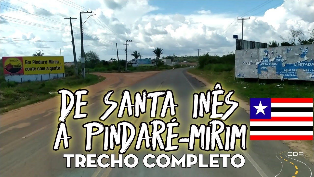 Conheçam o Trecho que liga os Municípios de Santa Inês e Pindaré-Mirim ...