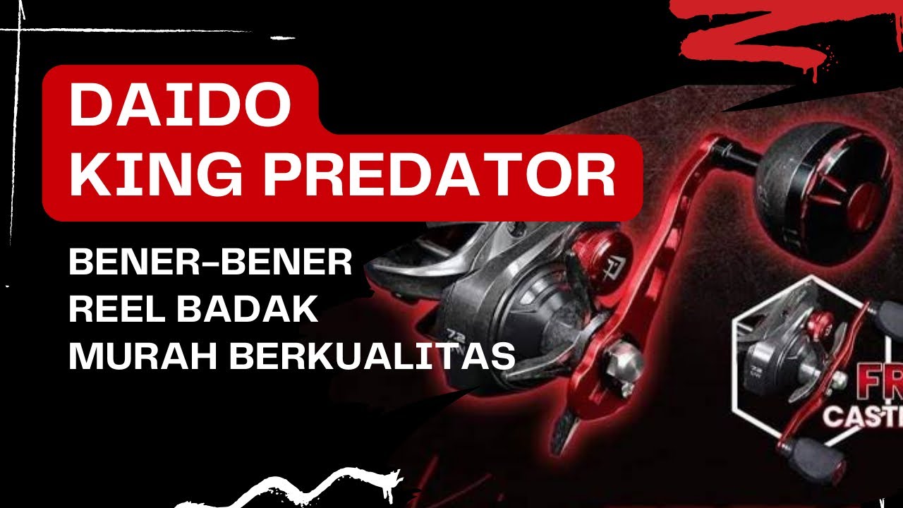 RIVIEW DAIDO KING PREDATOR 300L ‼️ | REEL OH/BC BADAK | PAKET LENGKAP ...