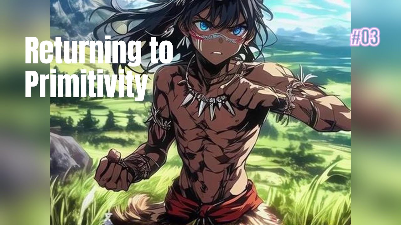 Returning to Primitivity 35：Ancient Tribe's INSANE Innovations! - YouTube