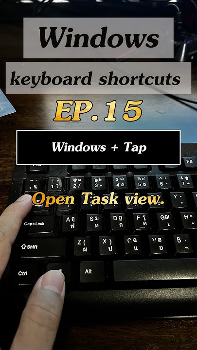 Windows keyboard shortcuts Ep.15 Windows +Tap Open Task view. - YouTube