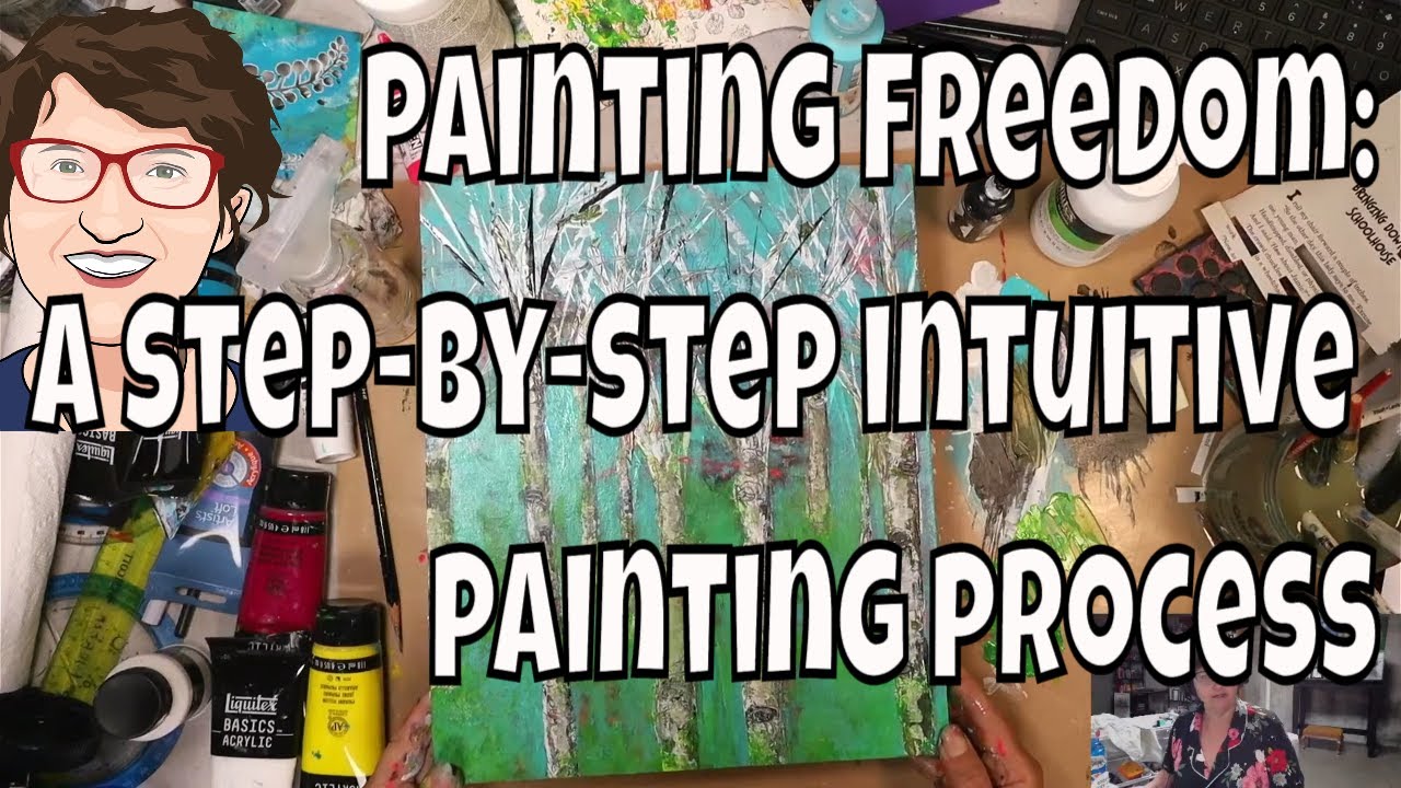 Painting Freedom: A step-by-step intuitive painting process - YouTube