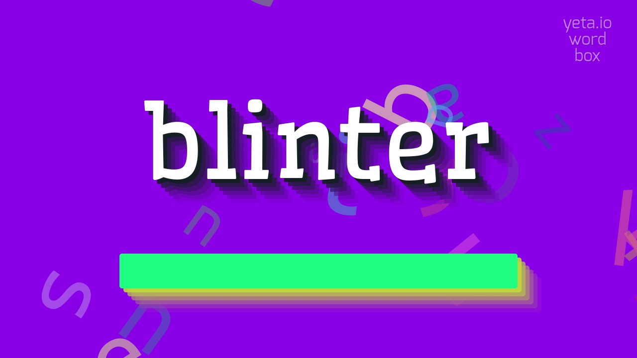 How to say "blinter"! (High Quality Voices) - YouTube