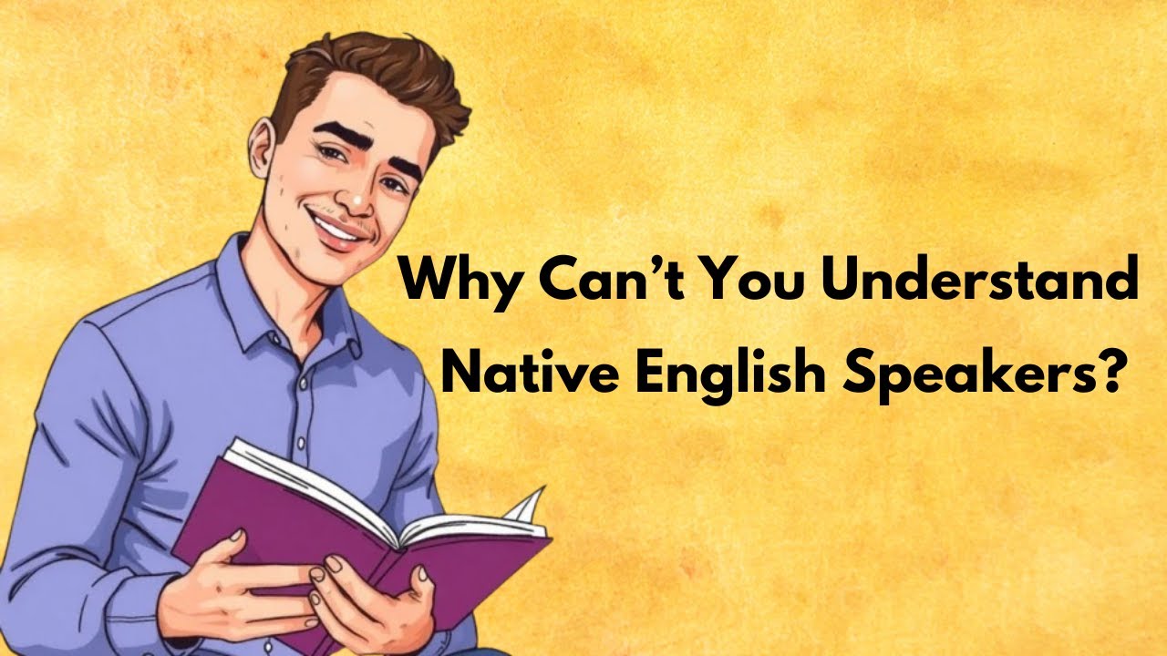 Why Can’t You Understand Native English Speakers? | Graded reader ...