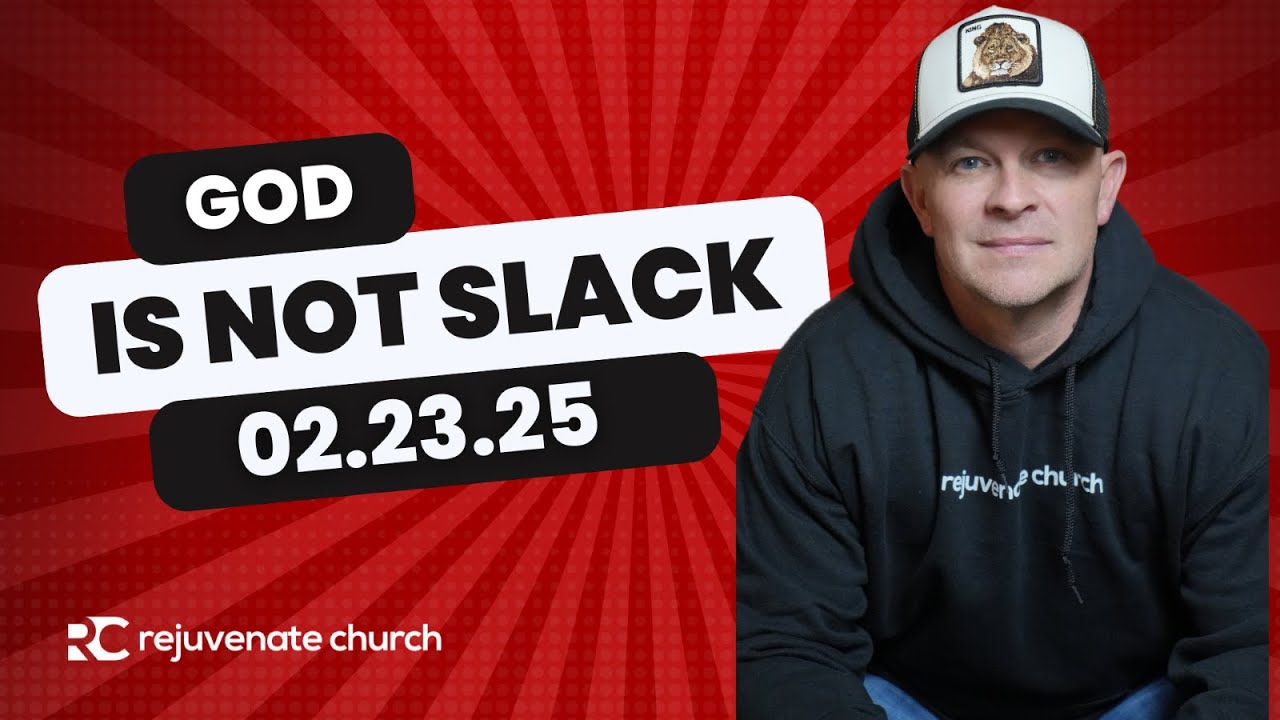 God Is Not Slack | Sunday Service | 02.23.25 - YouTube