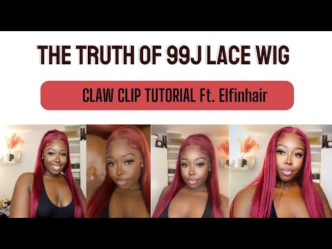 The Truth Of 99J Lace Wig Ft. Elfinhair | Claw Clip Tutorial