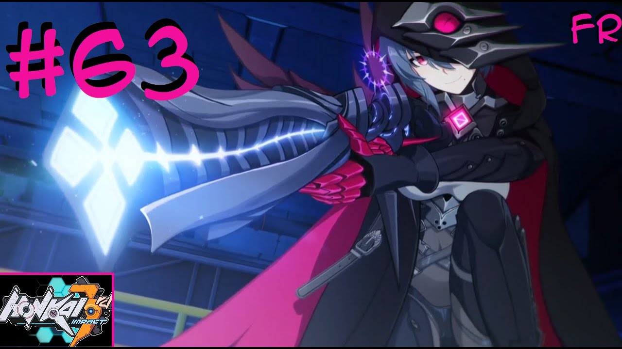 Let's Play FR - Honkai Impact 3rd - [#63] Chapitre 24 (Partie 1) - YouTube