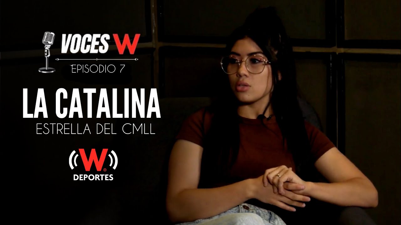 LA CATALINA: WWE me despidió y fue un alivio - VOCES episodio 7 - YouTube