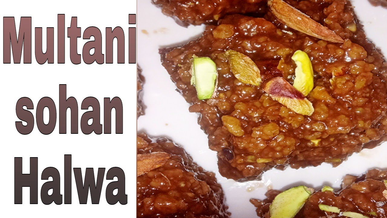 Sohan Halwa || Multani sohan halwa || perfect sohan halwa recipe by ...