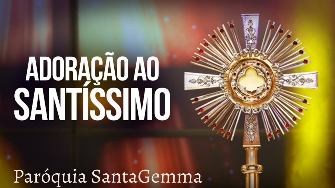 Adoração Santíssimo Comunidade Santa Gemma Galgani | 10.09.2021 | 20 ...
