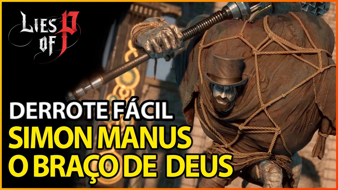 Lies of P - Como Derrotar Fácil Simon Manus, O Braço de Deus - YouTube