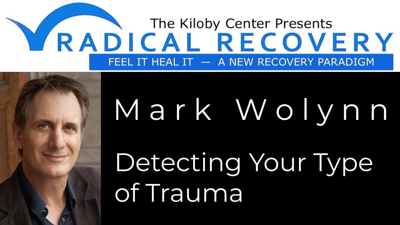 Mark Wolynn Detecting Your Type of Trauma - YouTube