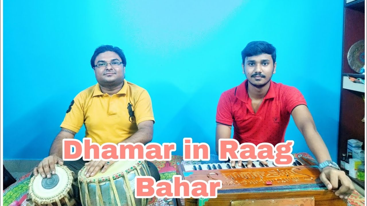 Raag Bahar | Best composition in Dhamaar Taal 14 Beats-Hori Khelata Gir ...