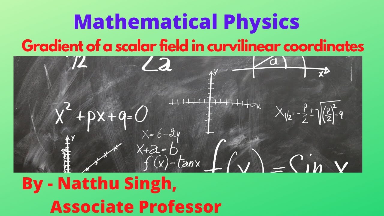 Gradient of a scalar field in curvilinear coordinates - YouTube