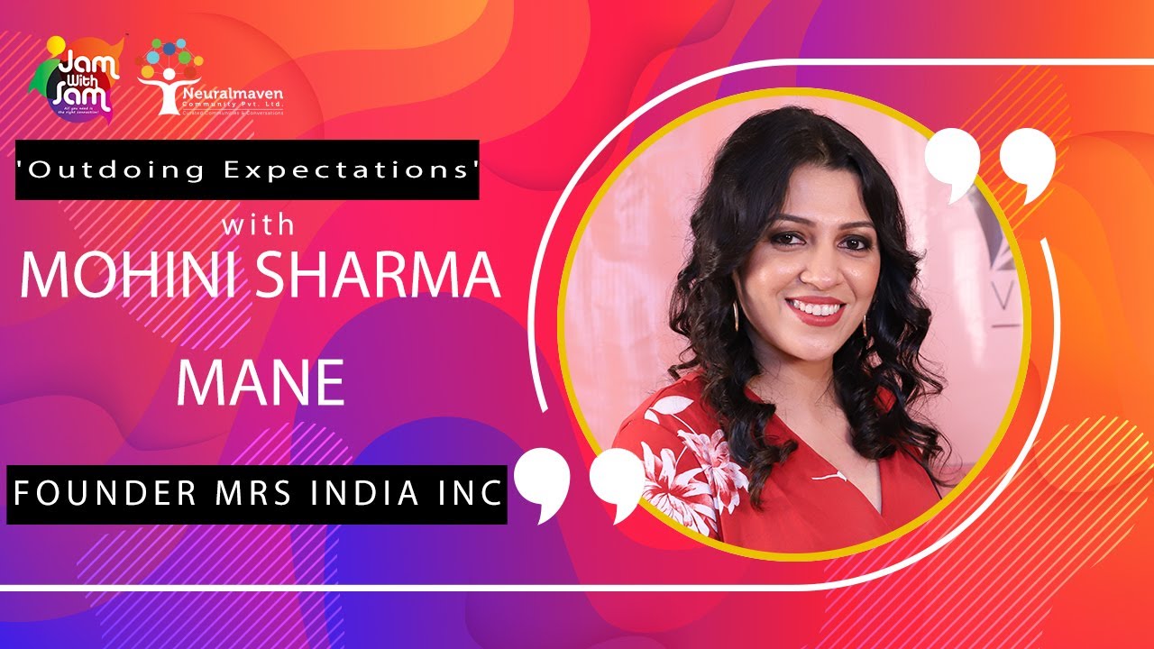 Outdoing Expectations' with Mohini Sharma Mane, Mrs. India 2016 & Mrs ...