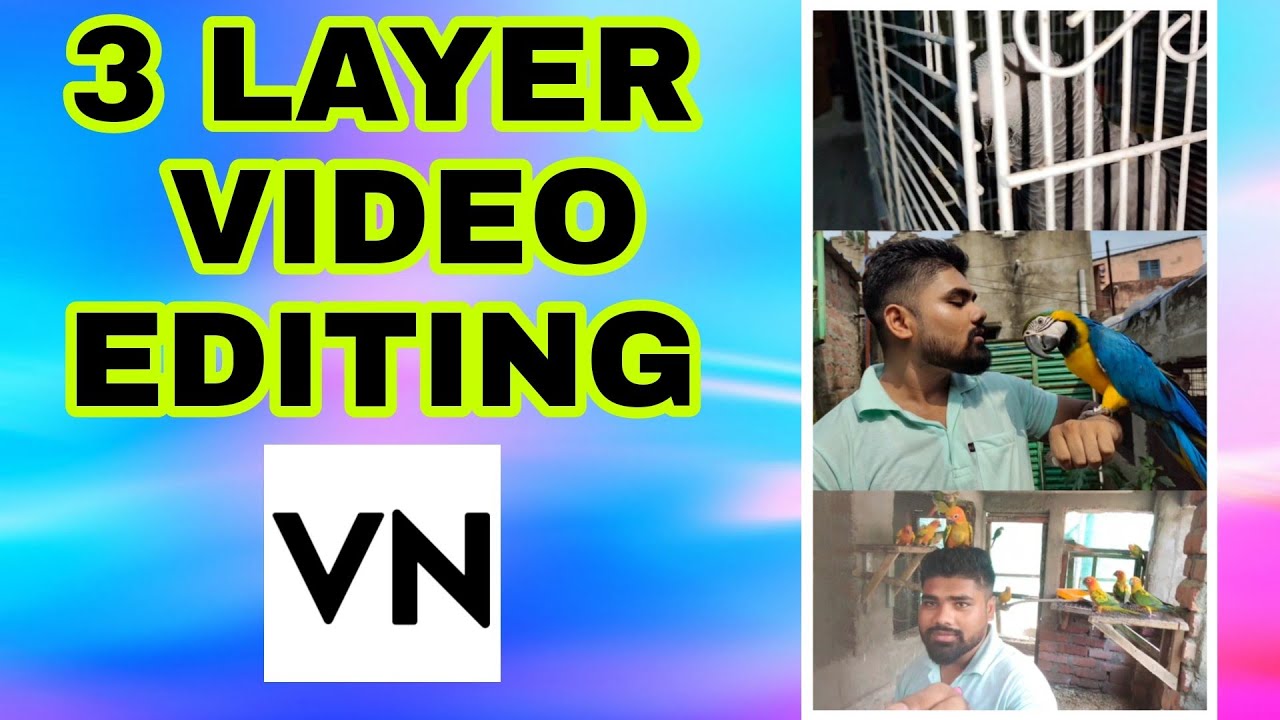 Create 3 layer video in vn | How to make 3 layer video in vn video ...