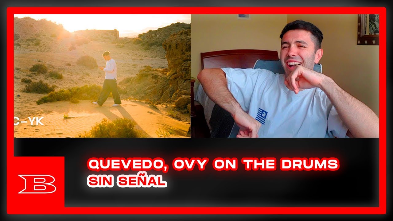Sin Señal - Quevedo, Ovy On The Drums - (REACCIÓN) - YouTube