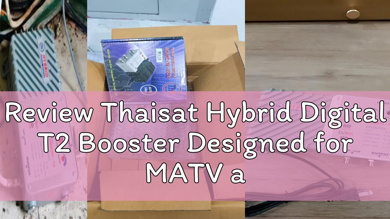 Review Thaisat Hybrid Digital T2 Booster Designed for MATV and SMATV ...