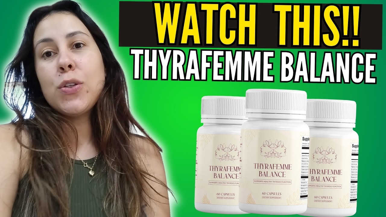 THYRA FEMME BALANCE - (( WATCH THIS! )) - THYRAFEMME BALANCE REVIEW - THYRA FEMME BALANCE ...