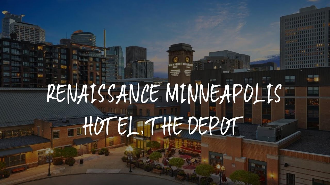 Renaissance Minneapolis Hotel, The Depot Review - Minneapolis , United ...