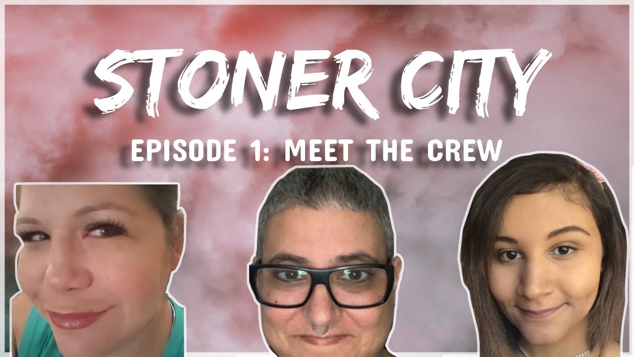 Stoner City Episode 1: Meet the Crew - YouTube