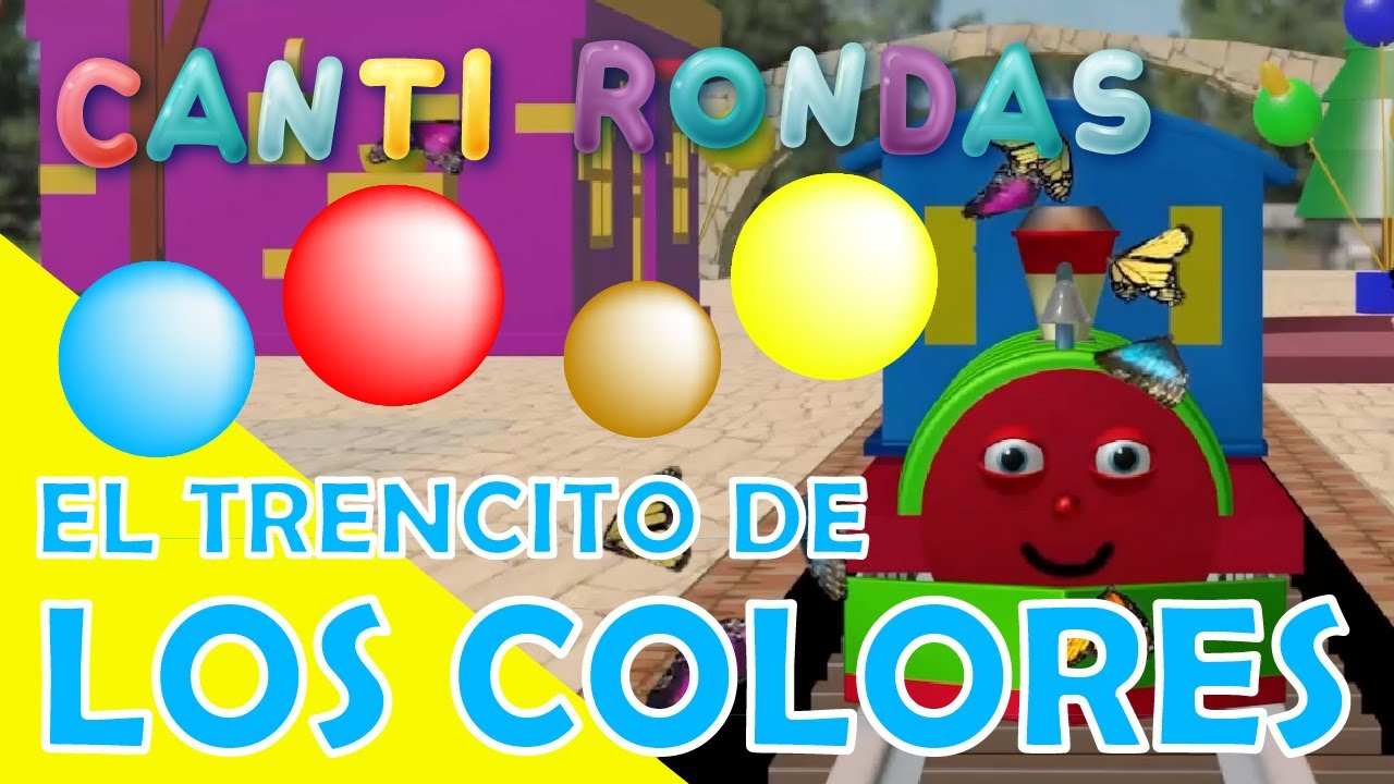 El Trencito de los Colores - Canción Infantil Educativa - Canti Rondas ...