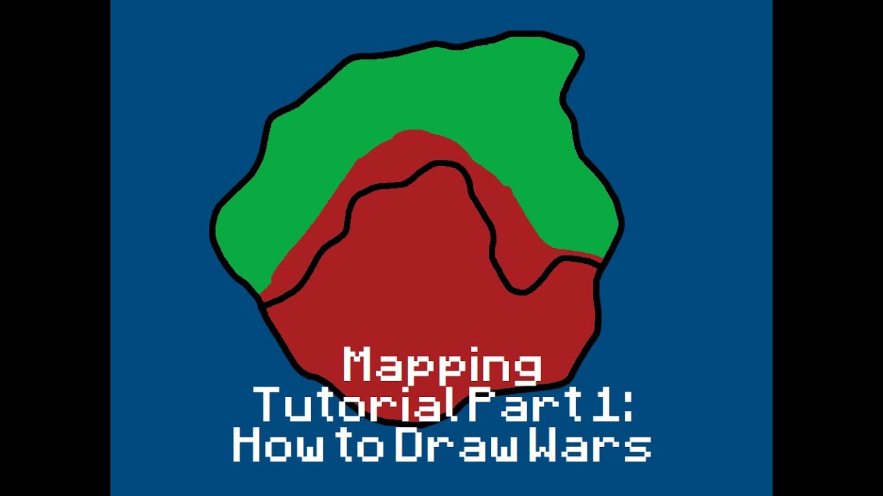 Mapping Tutorial Part I: How to draw wars. - YouTube