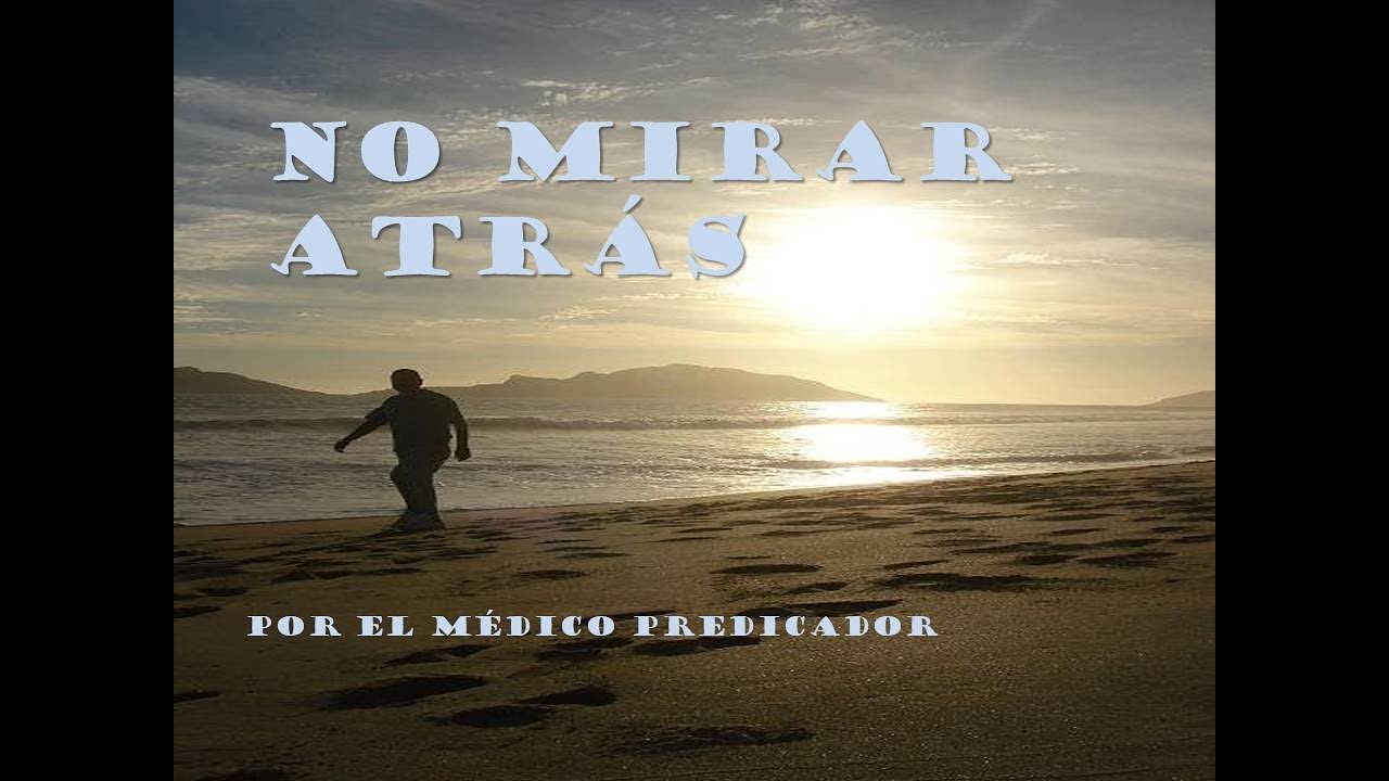 No mirar atras - YouTube