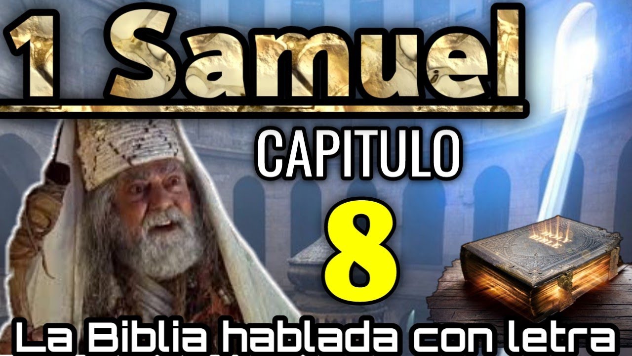 🔴 1 SAMUEL Capitulo 8 hablado Con Letra ( Israel pide rey ) LA BIBLIA ...