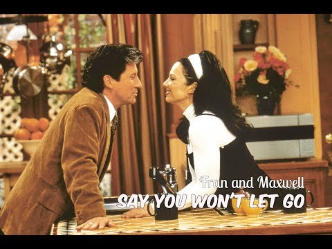 Fran & Max II Say You Won't Let Go