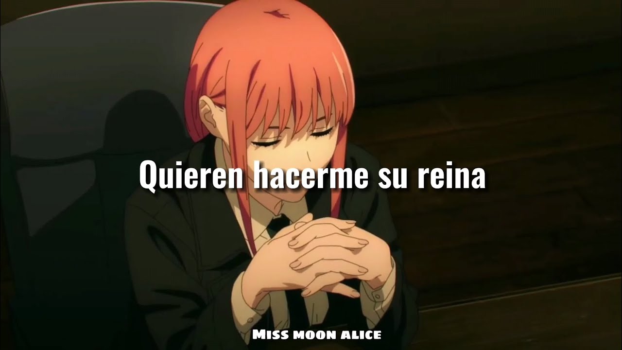 esta canción y con la hermosa que es makima es toda una Reina👸🏻👑 - YouTube