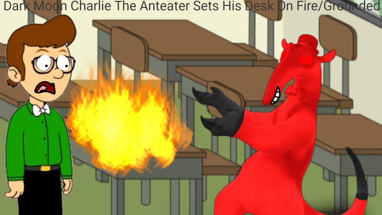 Dark Moon Charlie The Anteater Sets His Desk On Fire/Grounded - YouTube