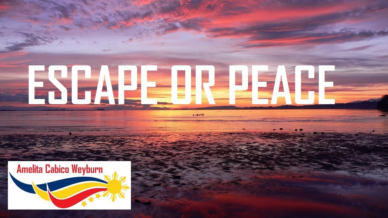 ESCAPE OR PEACE | DAILY DEVOTIONAL READINGS | Amelita Cabico Weyburn ...