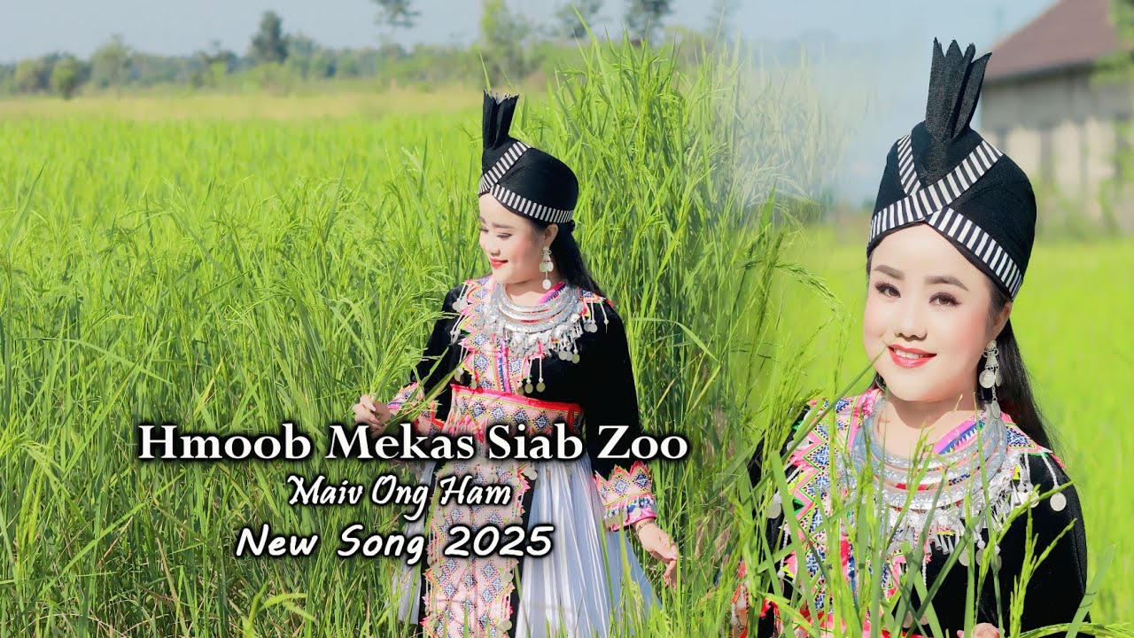 Hmoob Mes Kas Siab Zoo By Maiv Ong Ham Nkauj Tawm Tshiab (Official Mv ...