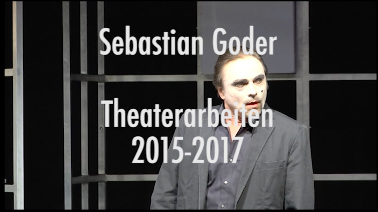 Sebastian Goder, Theater 2015-2017 - YouTube