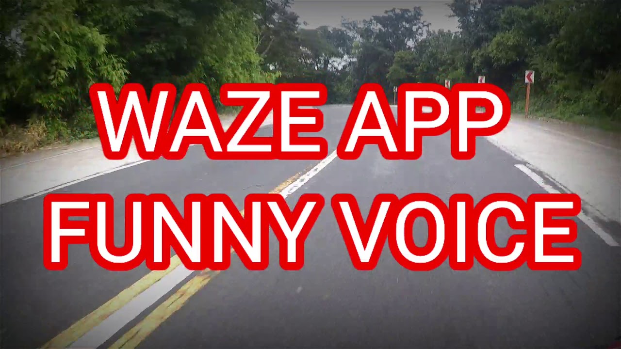 WAZE FUNNY VOICE NO COPYRIGHT - YouTube