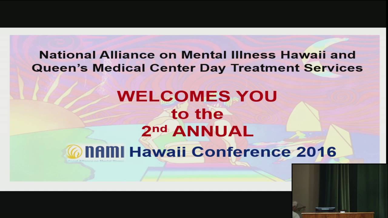 NAMI Hawaii Conference 2016 (1/2) - YouTube