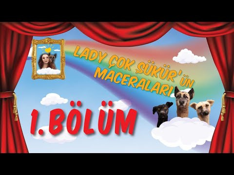 Lady Çok Şükür'ün Maceraları- 1.Bölüm