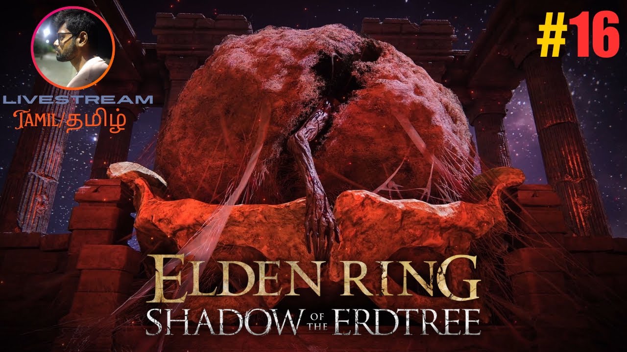 Shadow of The Erd Tree - Elden Ring DLC - Tamil Livestream Part 16 ...