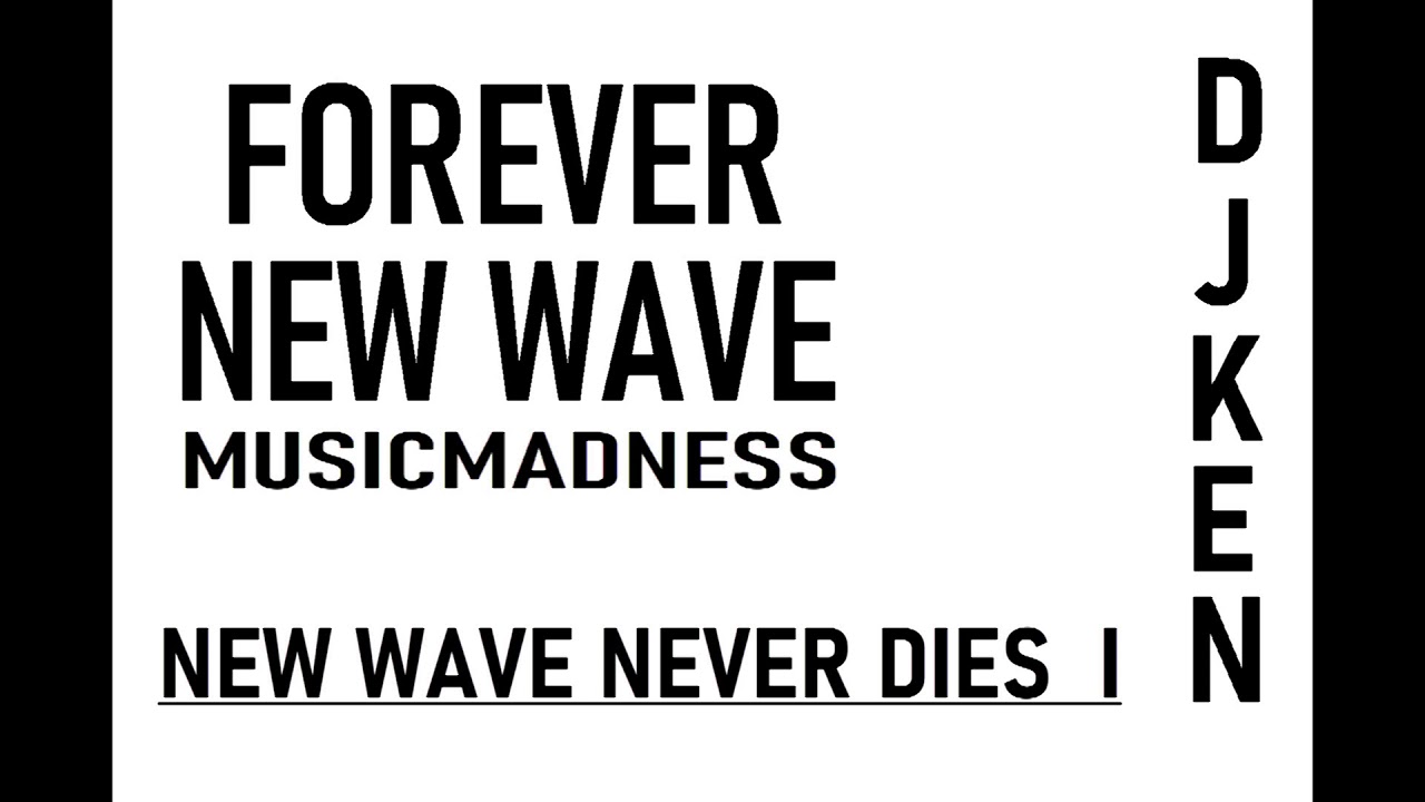 DJKen - New Wave Never Dies 1 - YouTube