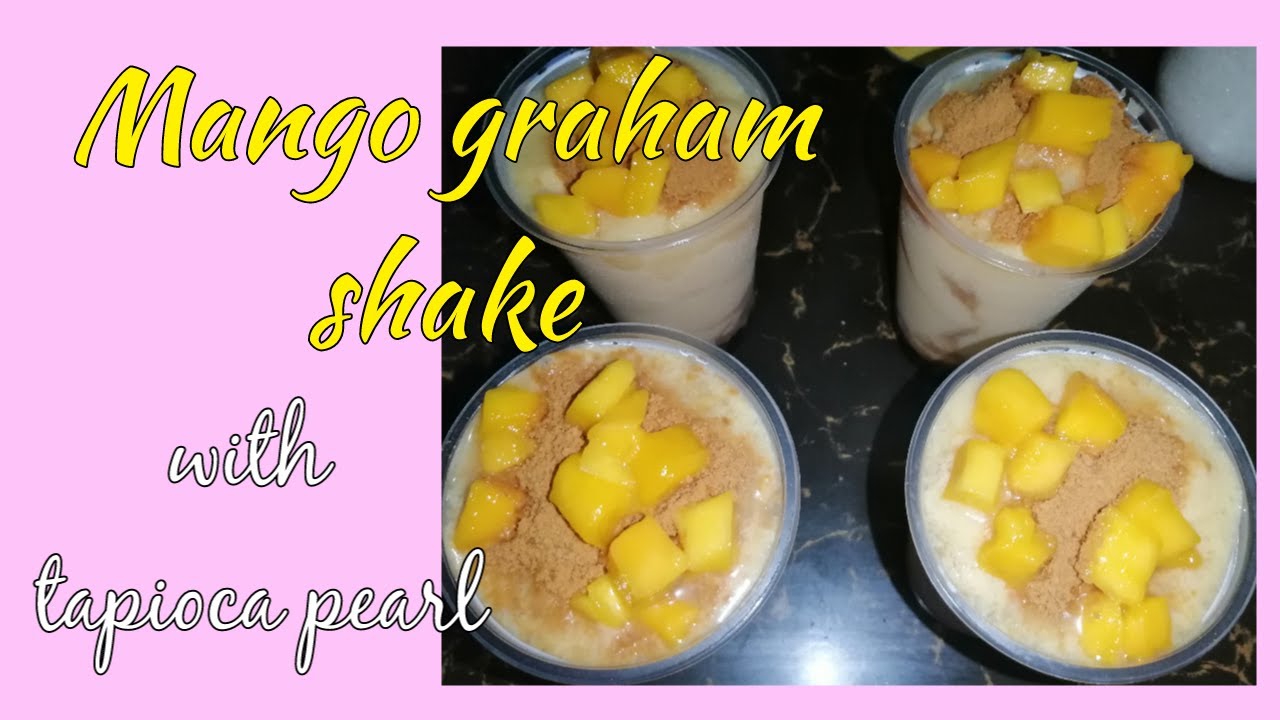 Mango Graham Shake with tapioca pearl | Jhaydee - YouTube