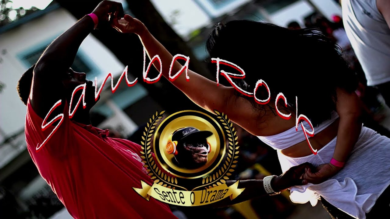 Sente o Drama Samba Rock 06 - YouTube