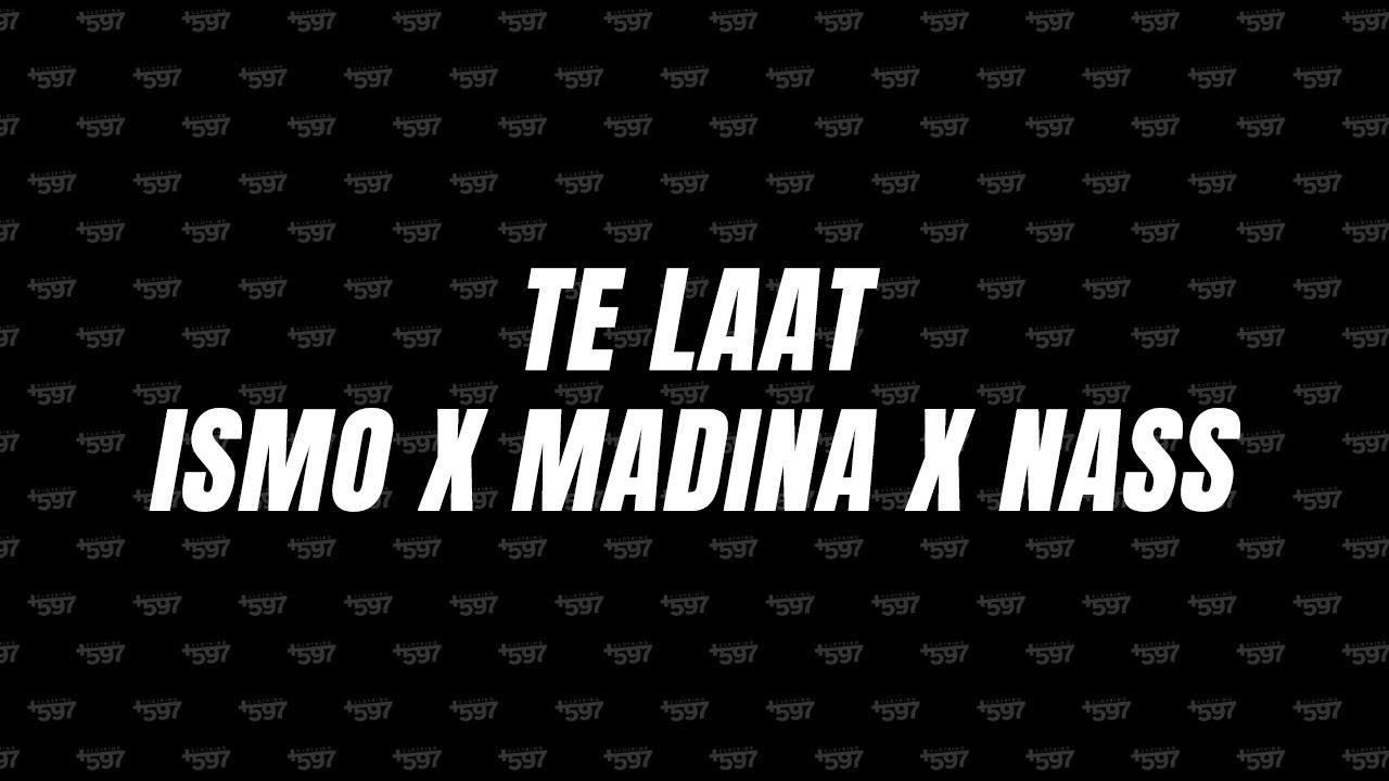 Te Laat - Ismo x Nass x Madina (Lyrics)🎵 - YouTube