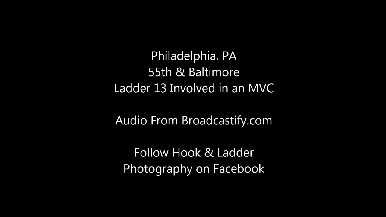 Philadelphia Ladder 13 MVC Mayday Audio 11/29/15 - YouTube
