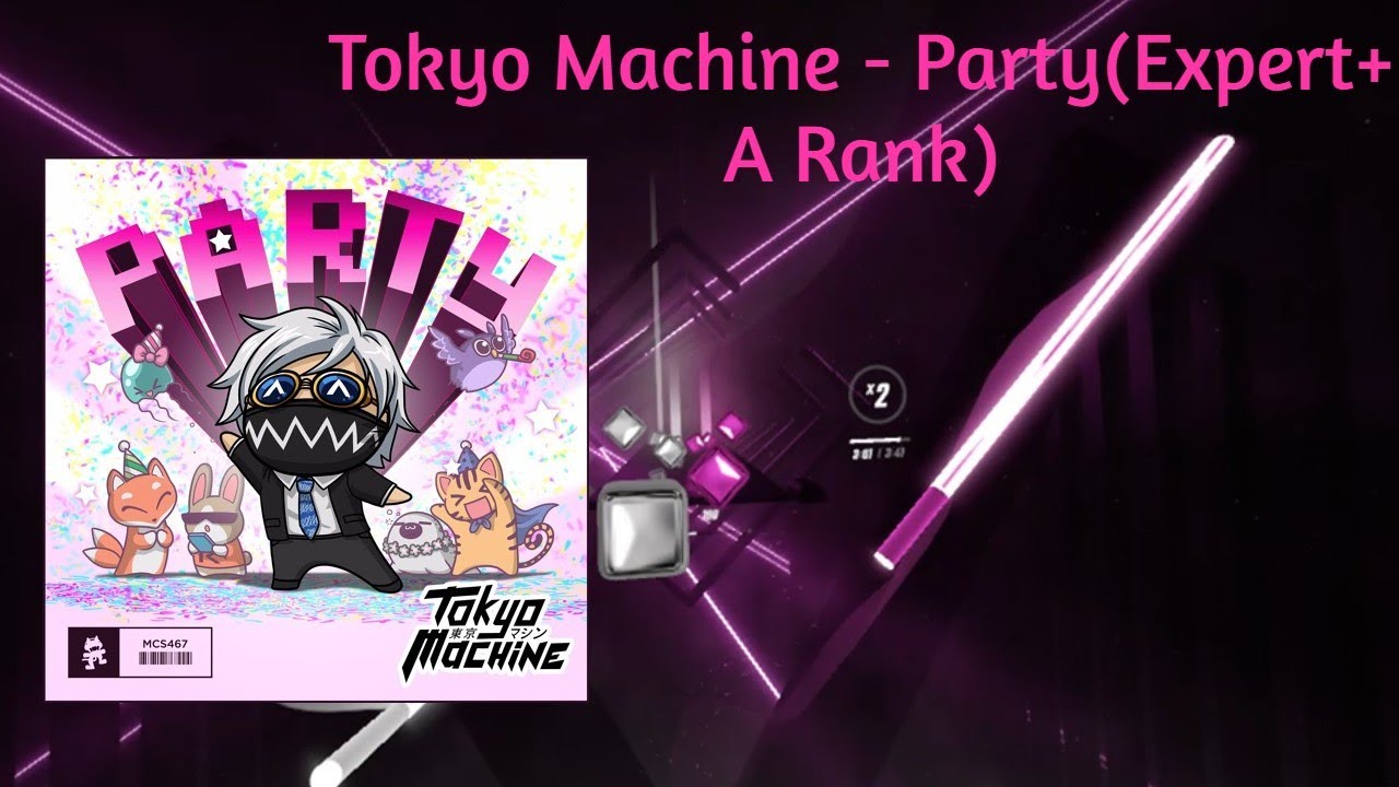 Beat Saber | Tokyo Machine - Party |A Rank 70% | Expert+ - YouTube
