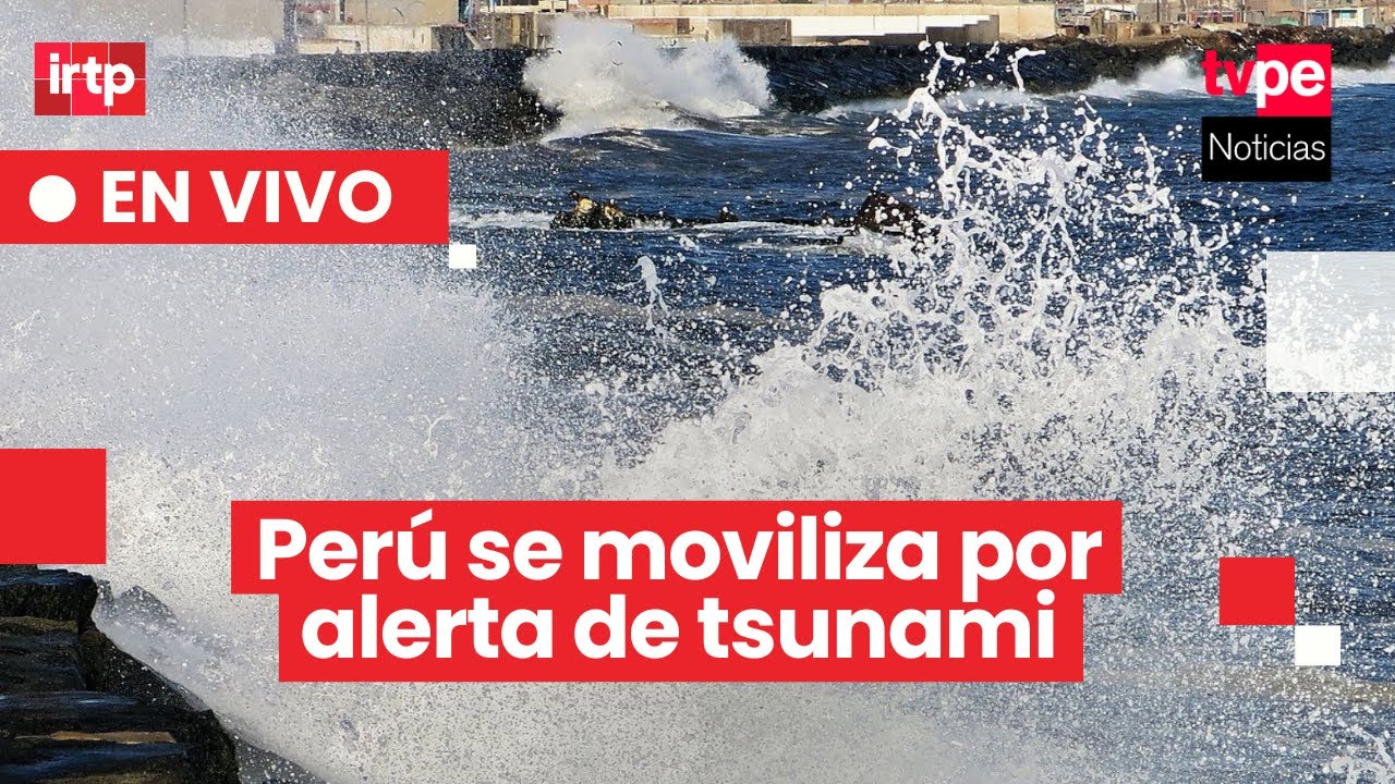 🚨 Alerta de tsunami en el Perú: así responde el país ante la emergencia ...