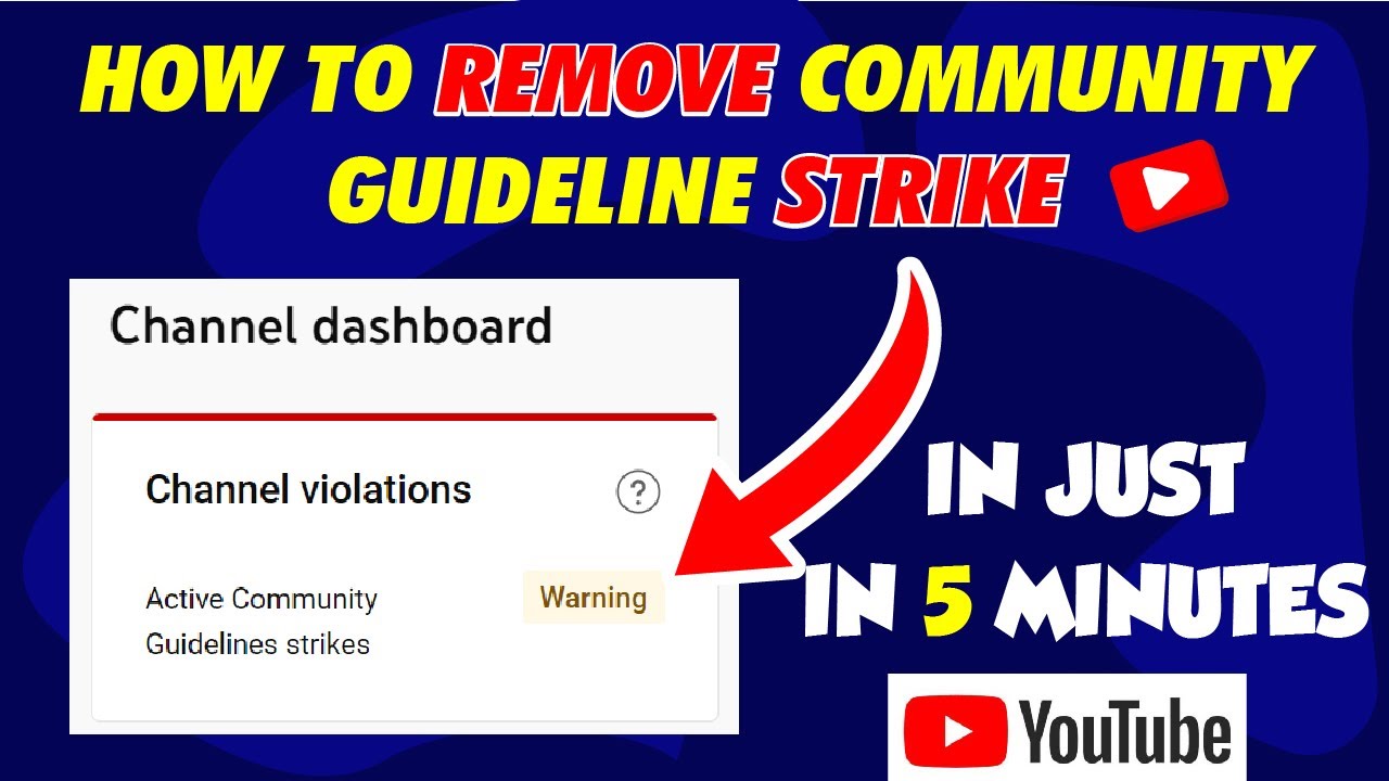 How to Remove Community Guidelines Strike from YouTube Channel - YouTube
