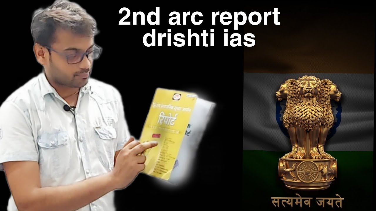 l 2nd arc report drishti ias l l for UPSC ASPIRANT l l By VIBHOR ...