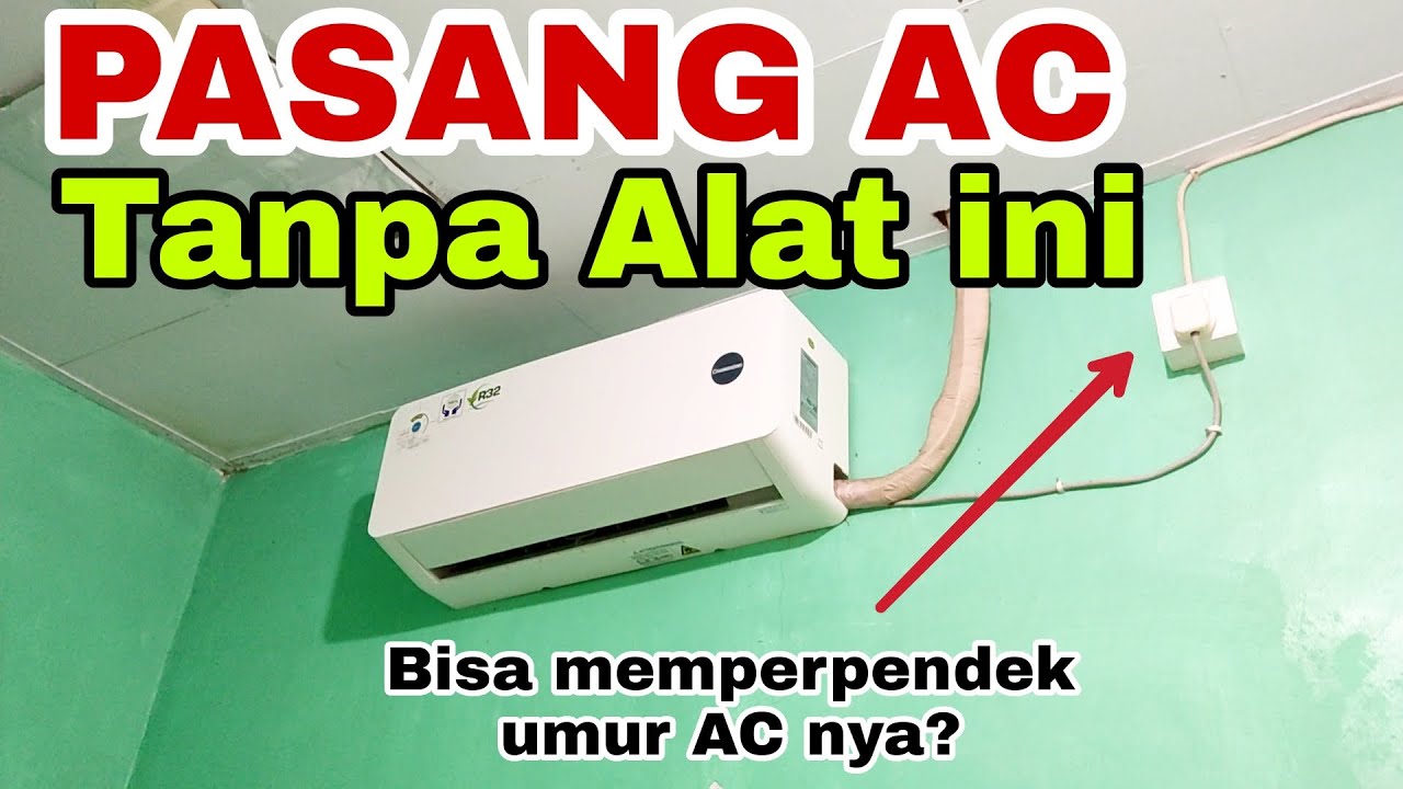 Pasang AC Baru Tanpa Colokan ini, Apakah AC Akan Awet? - YouTube