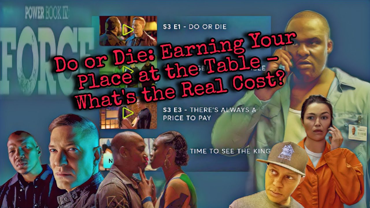 Do or Die: Earning Your Place at the Table. What's the Real Cost? Once ...