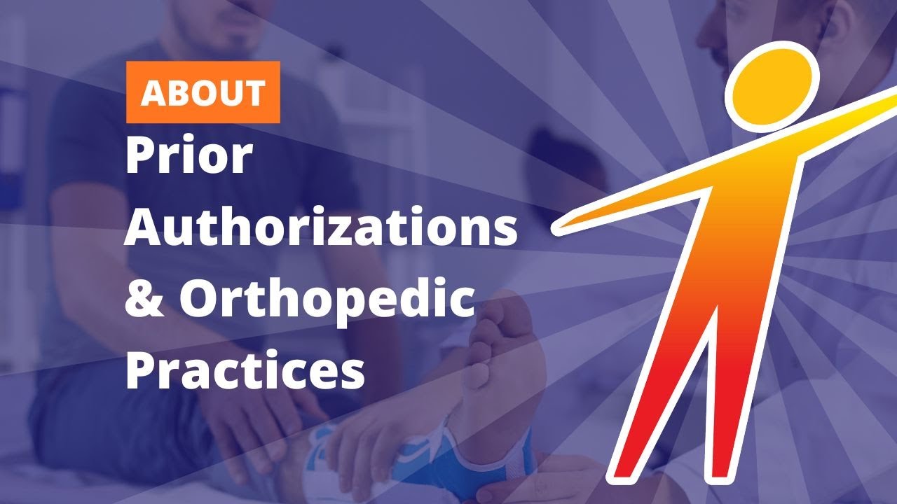 Orthopedic Practices and Prior Authorizations - YouTube